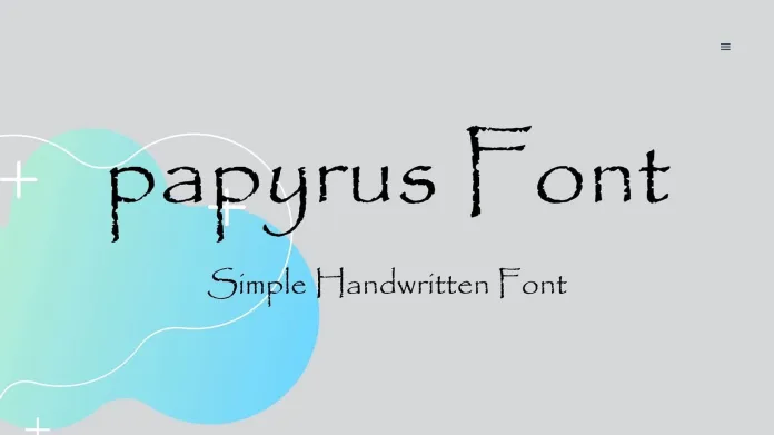 Papyrus Font - Kiwi Fonts